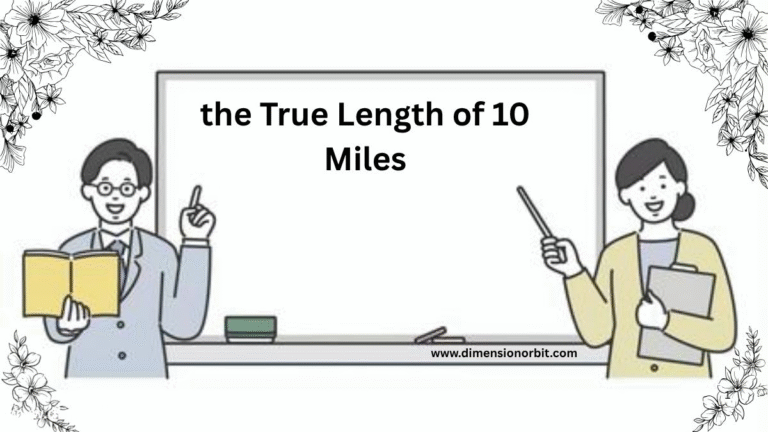 How Long is 10 Miles? 10 Common Comparisons - Dimension Orbit