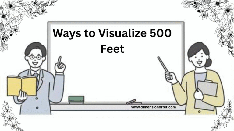 How Long Is 500 Feet? 12 Common Things - Dimension Orbit