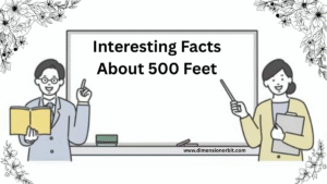 How Long Is 500 Feet? 12 Common Things - Dimension Orbit