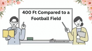 10 Common Things That Are 400 Feet Long - Dimension Orbit