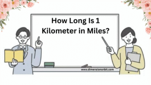 How Long Is 1 Kilometer? A Clear Guide - Dimension Orbit