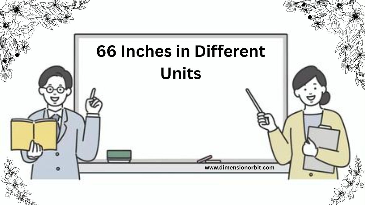 How Tall Is 66 Inches? 10 Common Things - Dimension Orbit